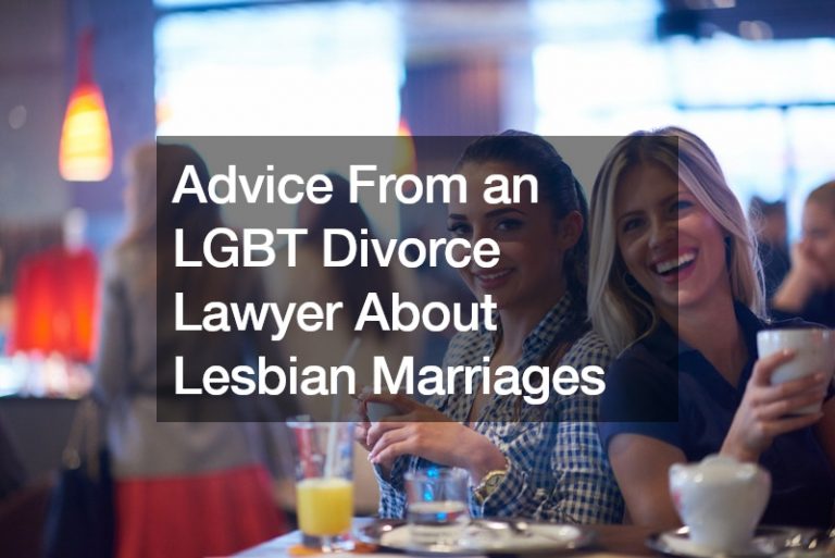 Advice From an LGBT Divorce Lawyer About Lesbian Marriages - Kent ...